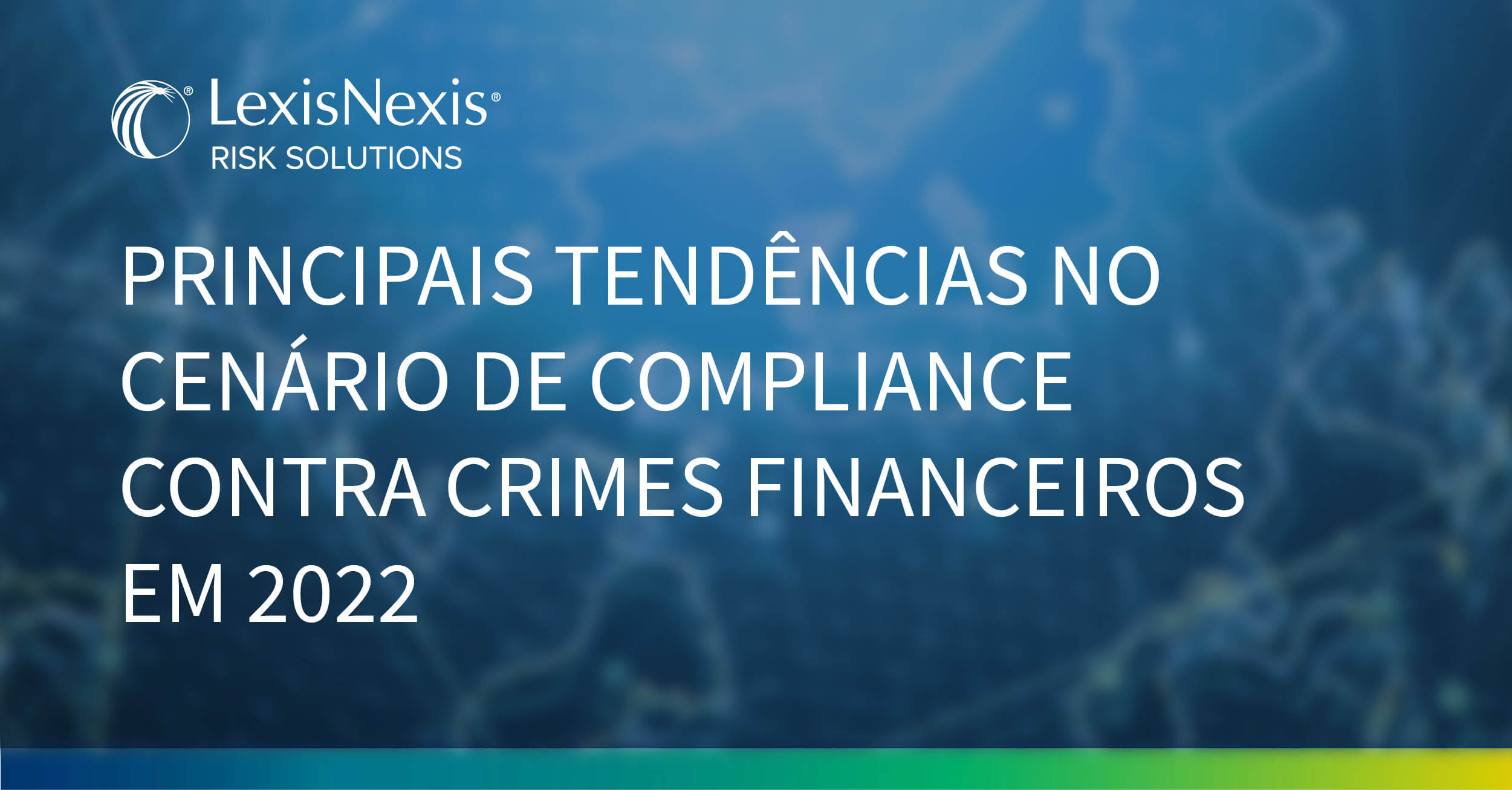 Infográfico Principais Tendências de 2022 | LexisNexis Risk Solutions